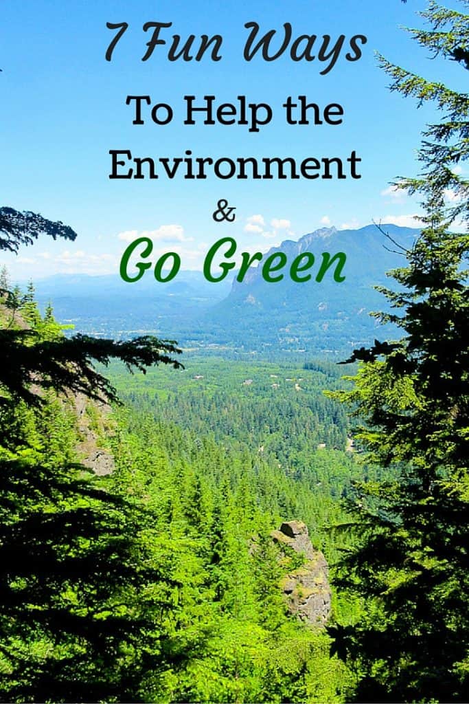 7 Fun Ways To Help The Environment And Live Green Live Dream Discover 7 Fun Ways To Help The Environment And Live Green Live Dream Discover