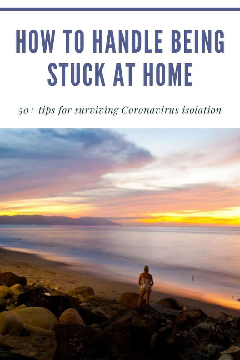 How to Handle Being Stuck at Home: 50+ Tips for Surviving Coronavirus ...